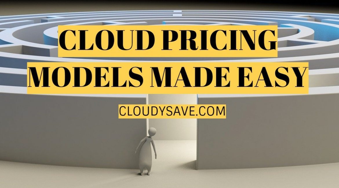 Cloud Pricing Models Made Easy In 5 Steps Cloudy Save cloud-pricing-models-made-easy-in-5-steps-cloudy-save